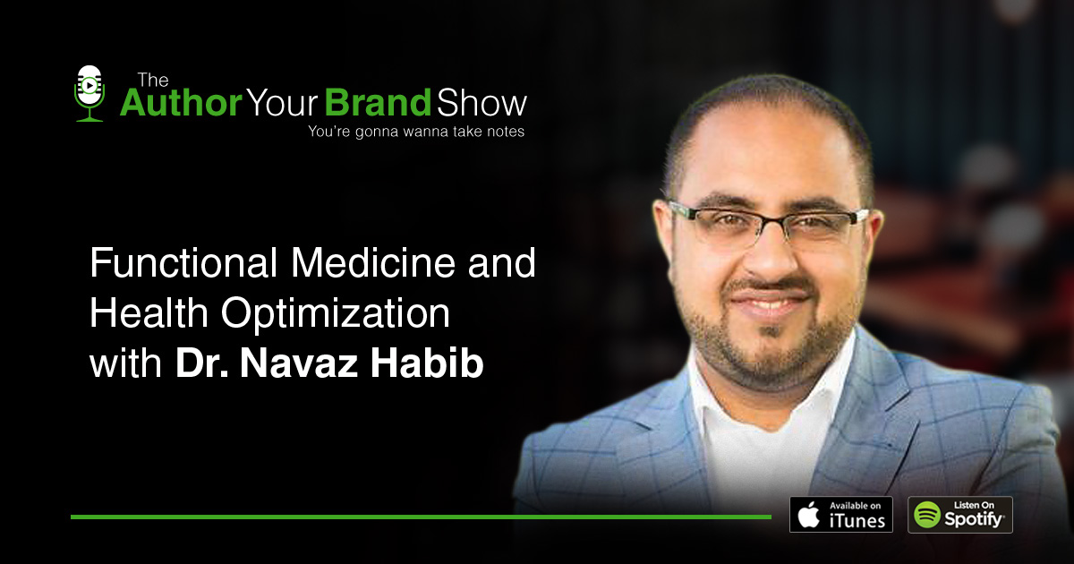 Functional Medicine and Health Optimization with Dr. Navaz Habib ...